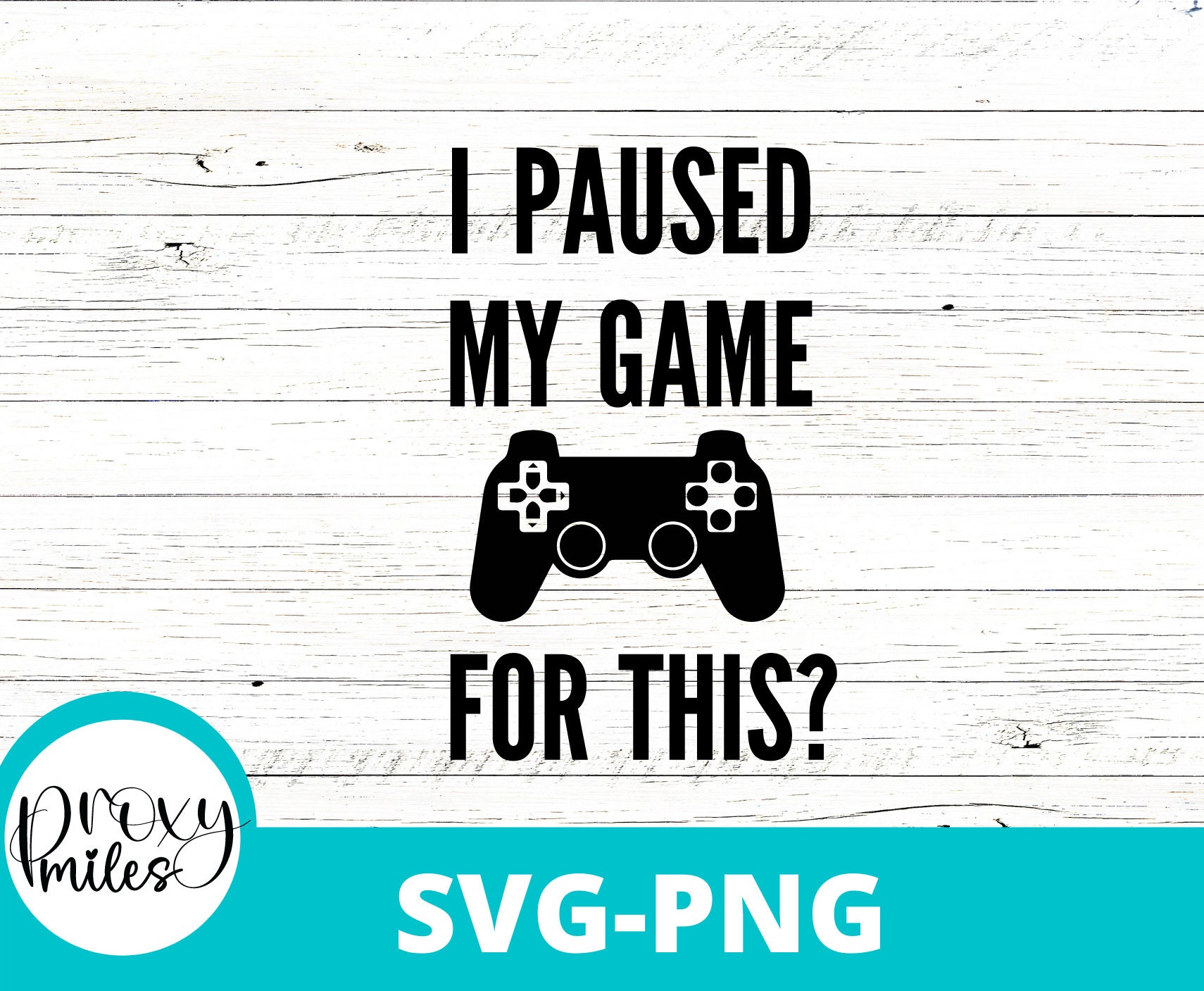 Paused My Game for This SVG Gamer Svg Video Games Svg Boys | Etsy