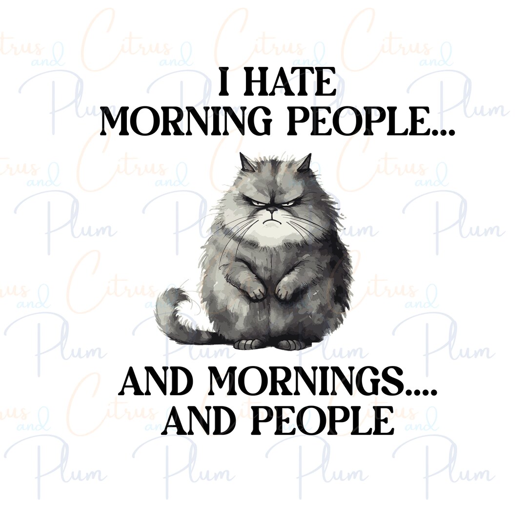 I Hate Morning People and Mornings and People. Funny Grumpy Cat SVG PNG ...