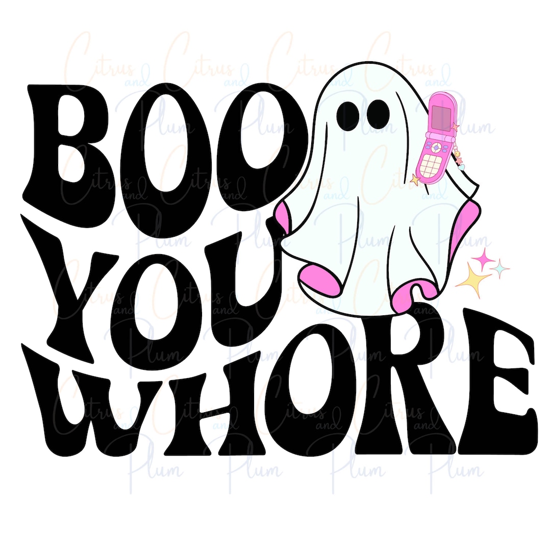 Boo You Whore Ghost Clipart - Cute Ghost Halloween PNG SVG - Digital ...