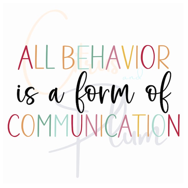 All Behavior is a Form of Communication Svg File - Etsy