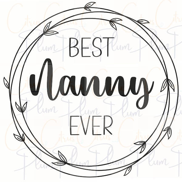 Best Nanny Ever Svg - Etsy