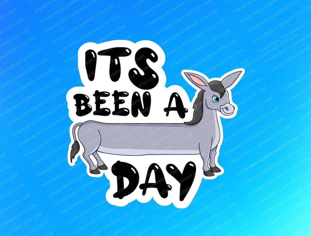 It's Been a Long Ass Day Funny Sticker, Hard Work Sticker, Laptop Sticker, Water Bottle Sticker ...