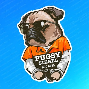 Pugsy Siegel Pug Sticker: Funny Prison Pug Art - Etsy