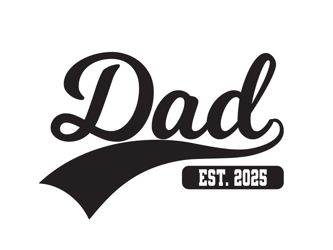 Dad Est. Svg, Father Svg, Fathers Day Svg, Dad Shirt SVG, Best Daddy ...