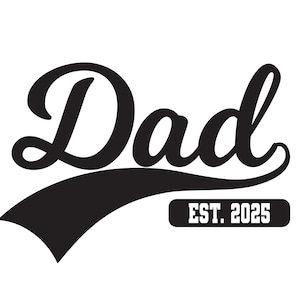 Dad Est. Svg, Father Svg, Fathers Day Svg, Dad Shirt SVG, Best Daddy ...