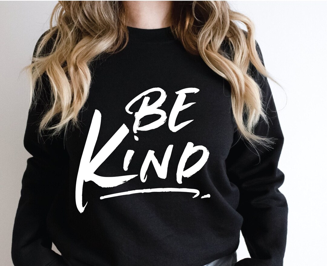 Kindness Shirt SVG Be Kind SVG Kindness Inspirational SVG Motivational ...