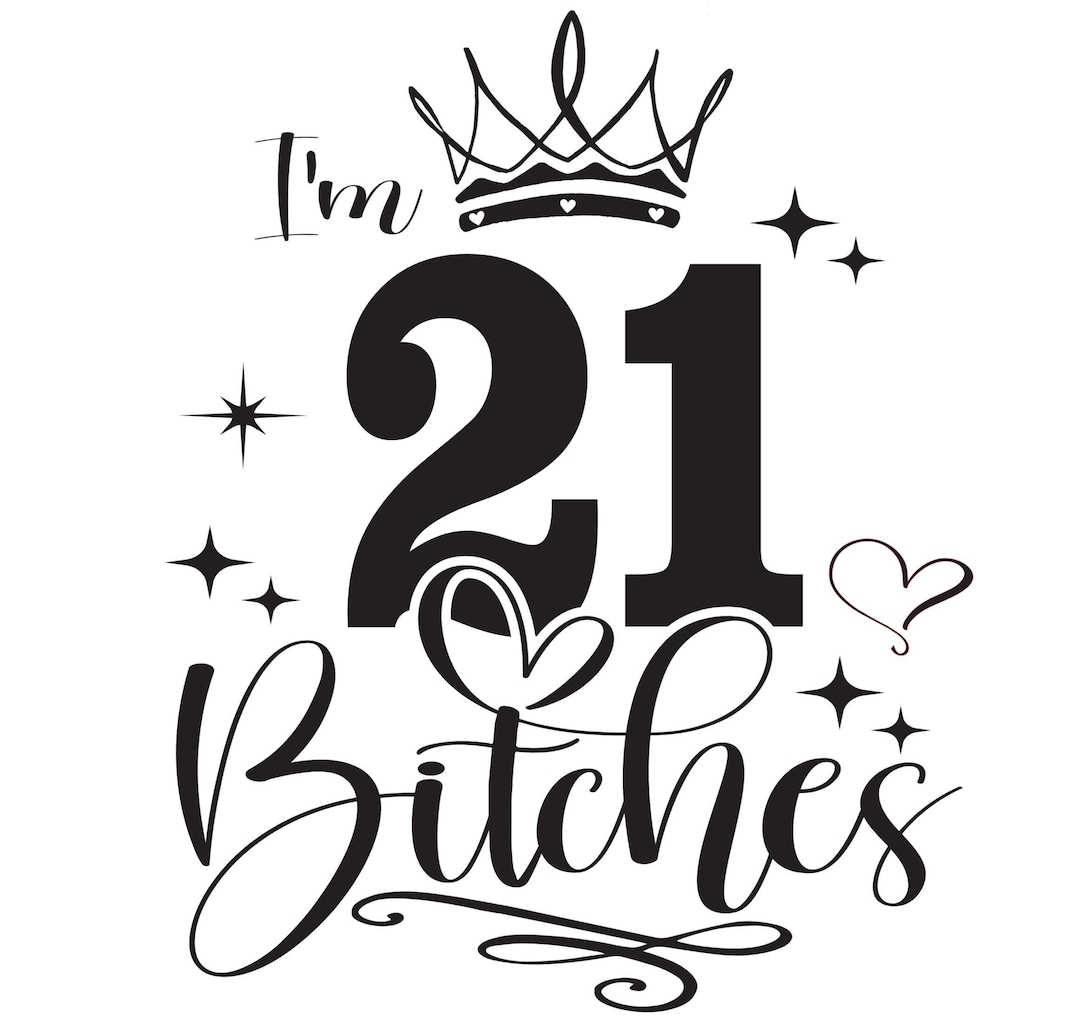 21st Birthday Svg, Funny Bday Design (digital Download) - Etsy