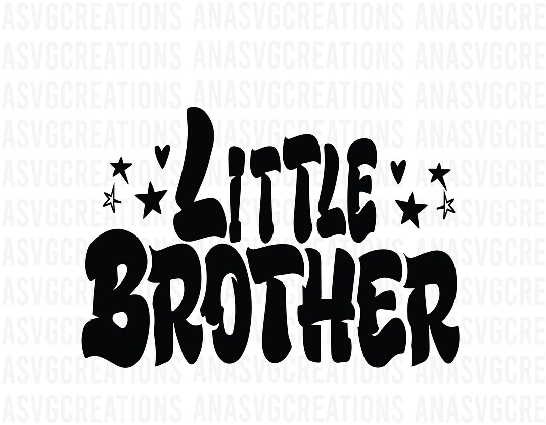 Brother Svg Little Brother Shirt Svg Sibling Svg Brother Gifts Digital ...