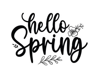 Hello Spring SVG. Spring SVG. Silhouette File, Circuit File , Round ...