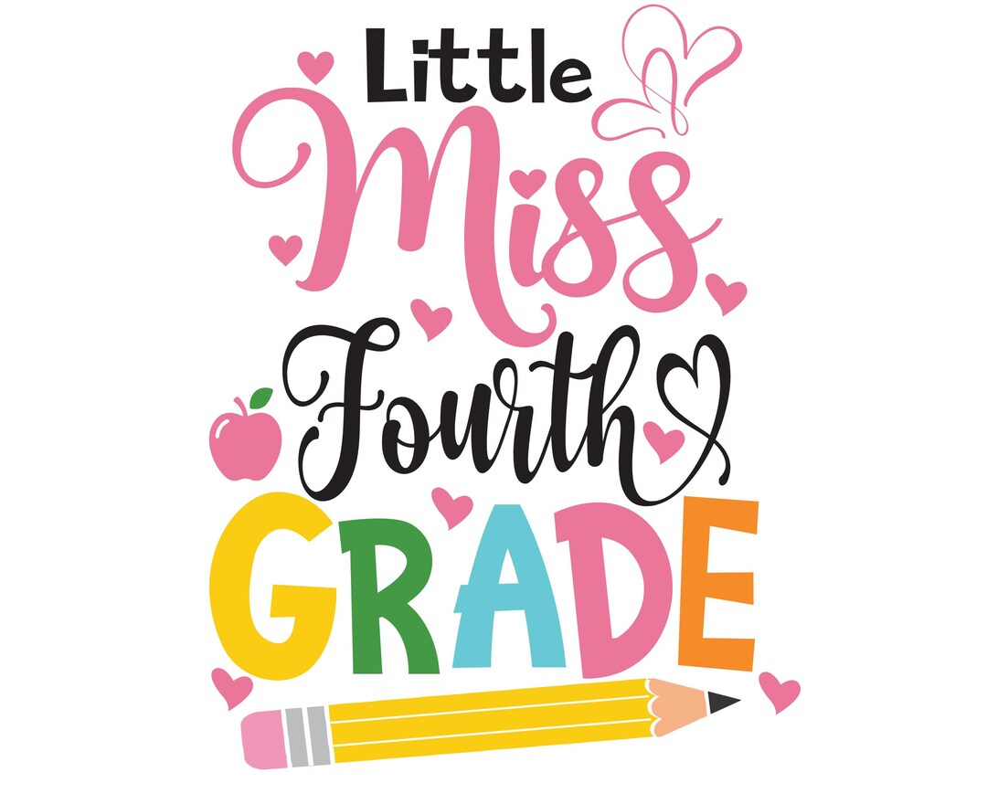 Little Miss Fourth Grade SVG, Back to School PNG, Cricut Silhouette ...