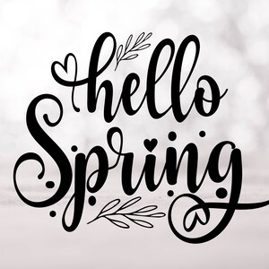 Hello Spring SVG. Spring SVG. Silhouette File, Circuit File , Round ...