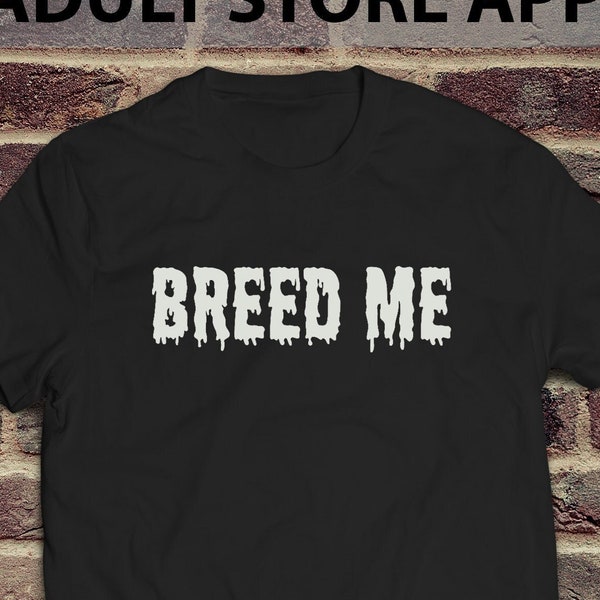 Breed Me Kinky Shirt - Etsy