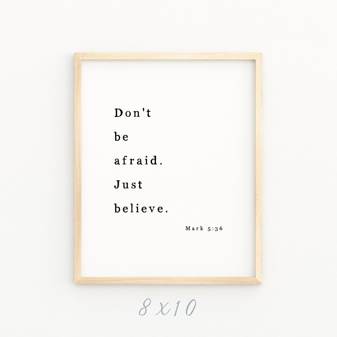 Mark 5:36 Don't Be Afraid Just Believe Minimalist Decor Christian ...