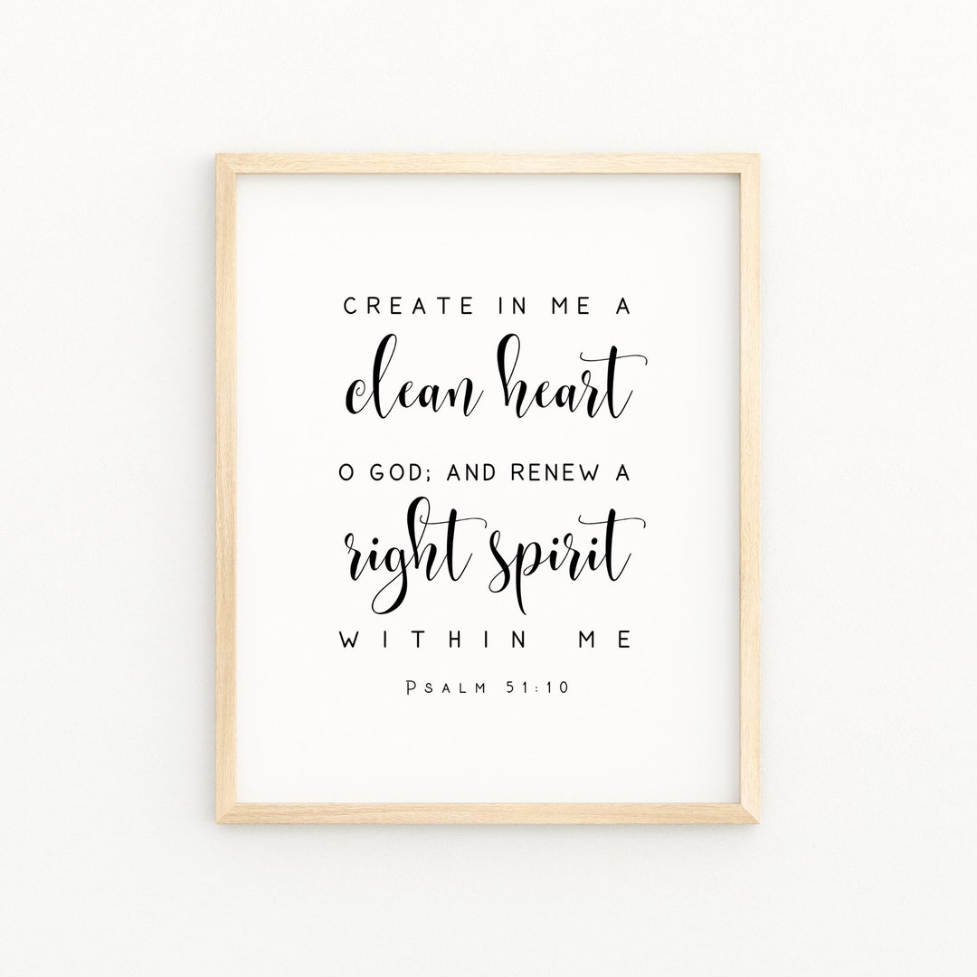 PSALM 51:10 Create in Me A Clean Heart | Bible Verse Printable Wall Art ...