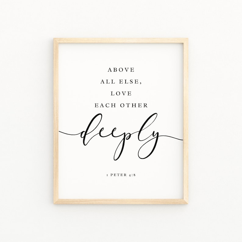 1 Peter 4:8 Above All Else Love Each Other Deeply | Modern Scripture ...