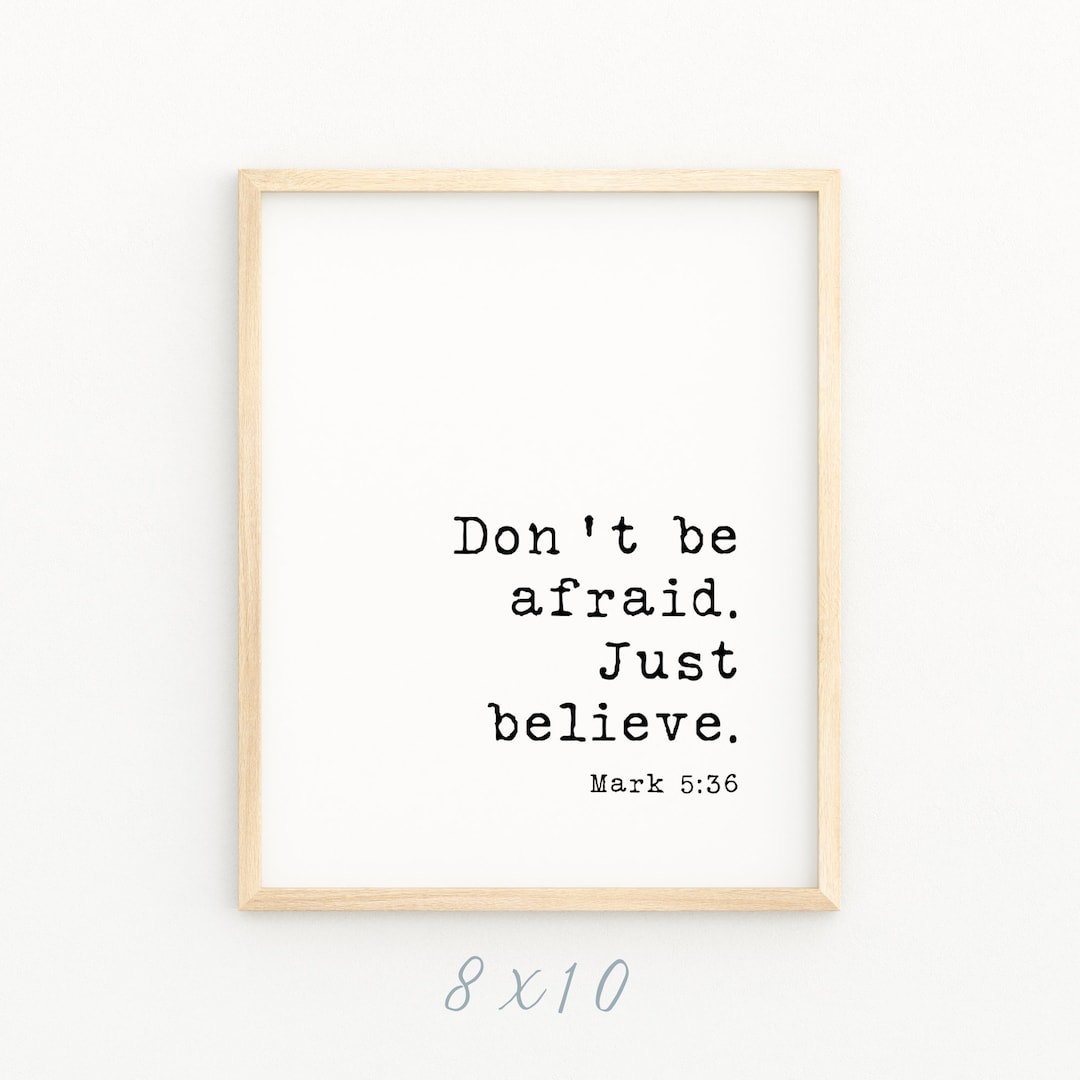 Mark 5:36 Don't Be Afraid Just Believe Minimalist Christian Artwork ...