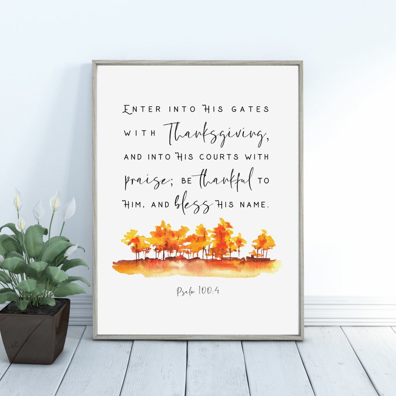 PSALM 100:4 Fall Decor Scripture Print Bible Verse (Instant Download ...