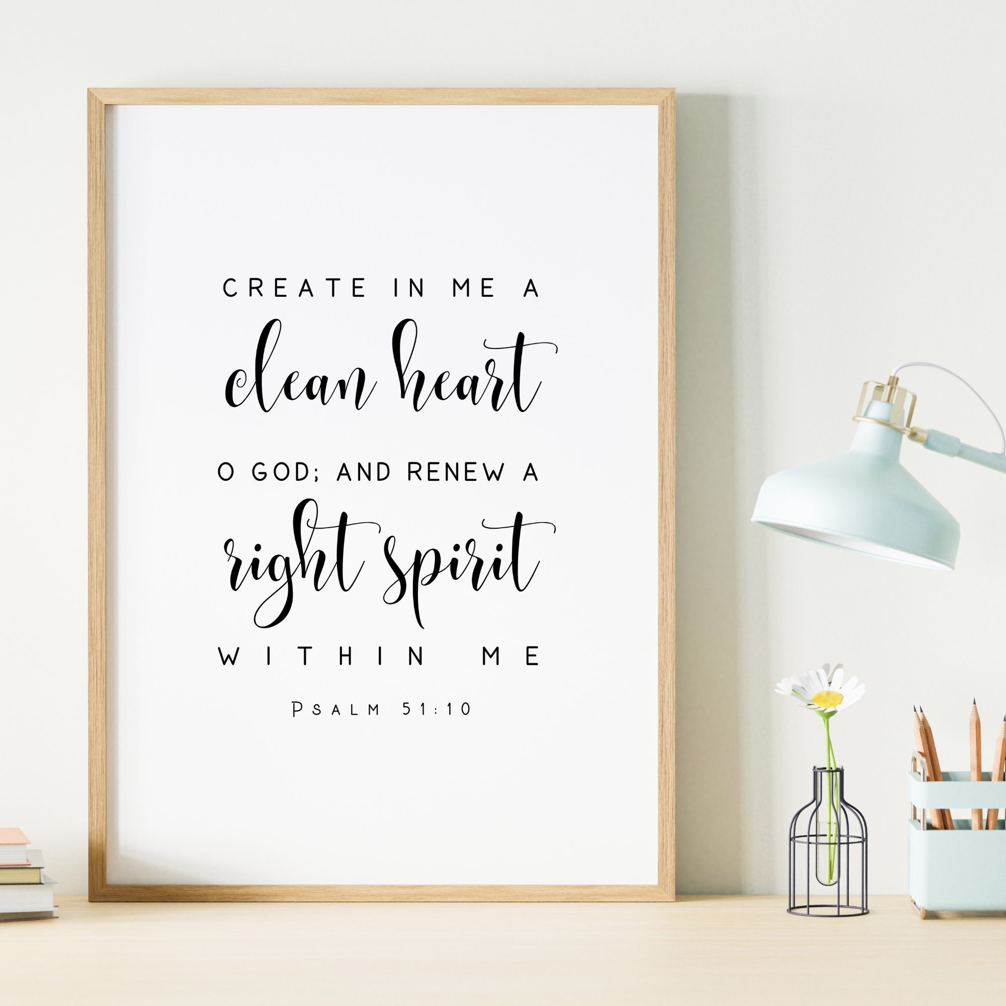 PSALM 51:10 Create in Me A Clean Heart | Bible Verse Printable Wall Art ...