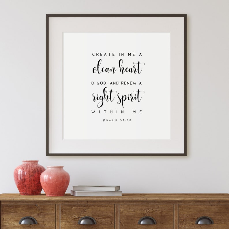 PSALM 51:10 Create in Me A Clean Heart Bible Verse Printable - Etsy