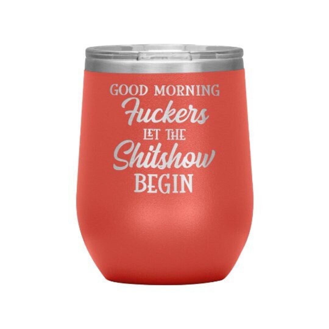 Fuck Mug Good Morning Fuckers Let the Shitshow Begin Engraved Boho ...