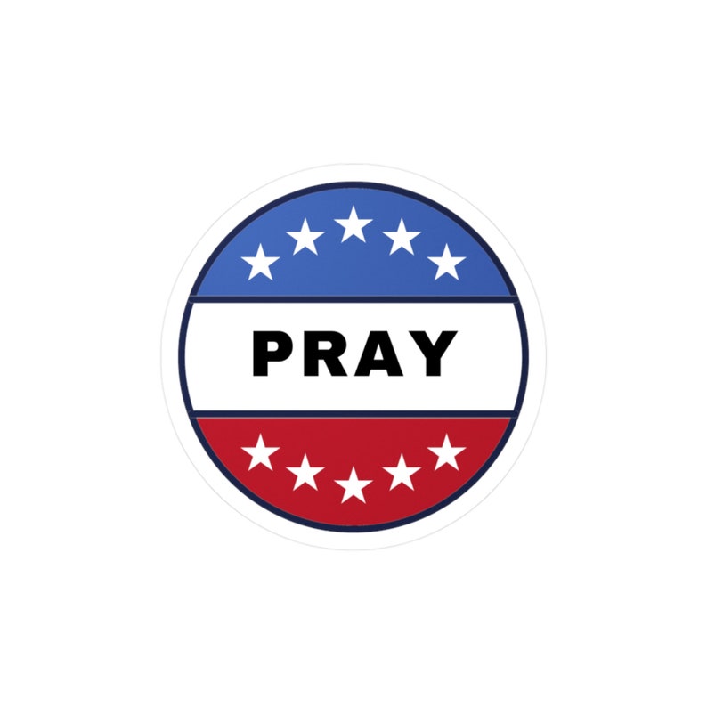 Pray Elections 2024 Red White and Blue Stars Patriotic Vinyl Decals - Etsy