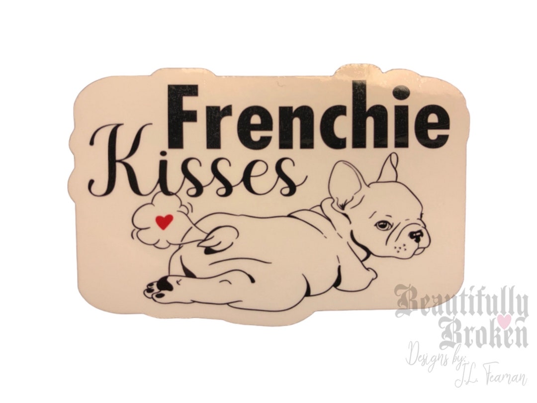 Frenchie Kisses- Farting French Bulldog Vinyl Sticker - Etsy