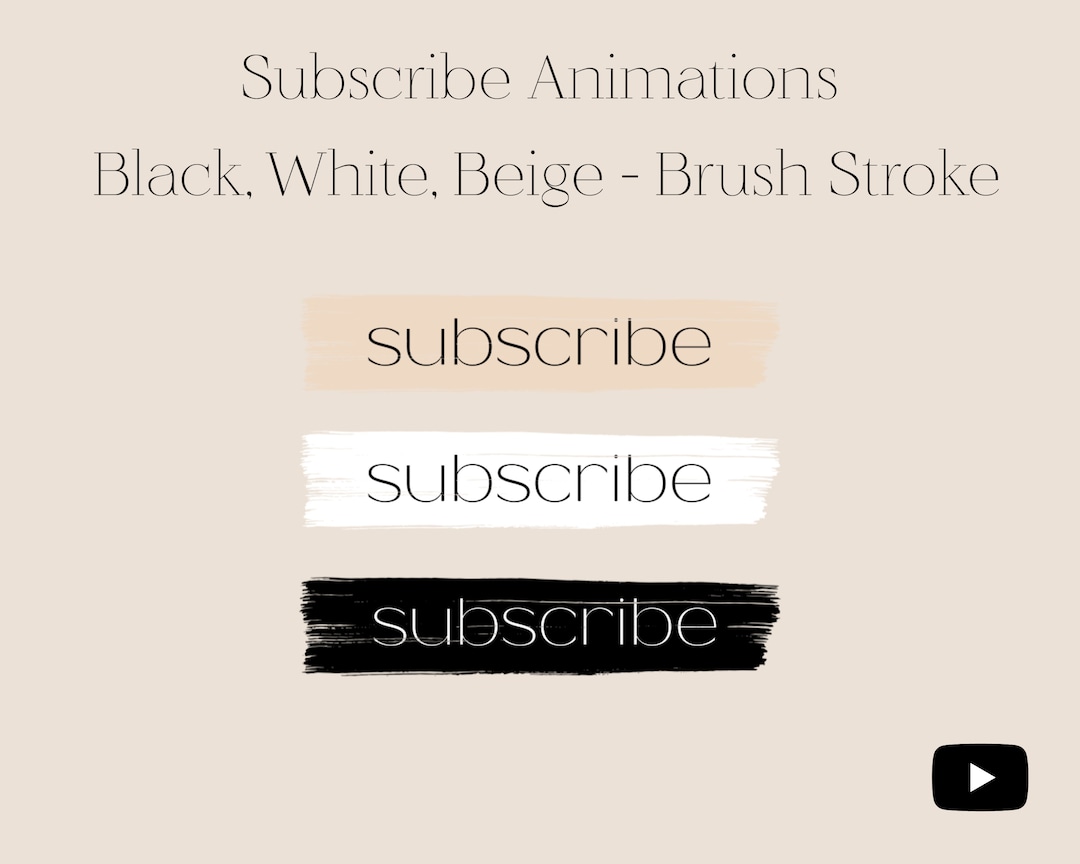 Animated Youtube Subscribe Button | Brush Stroke | Black White Beige ...
