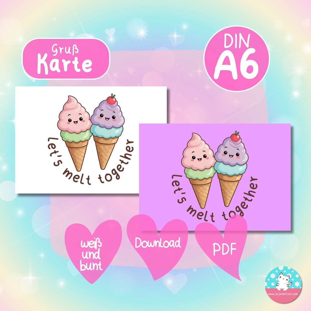 Greeting Card Let's Melt Together Kawaii Ice Cream PDF A4 Download DIN ...