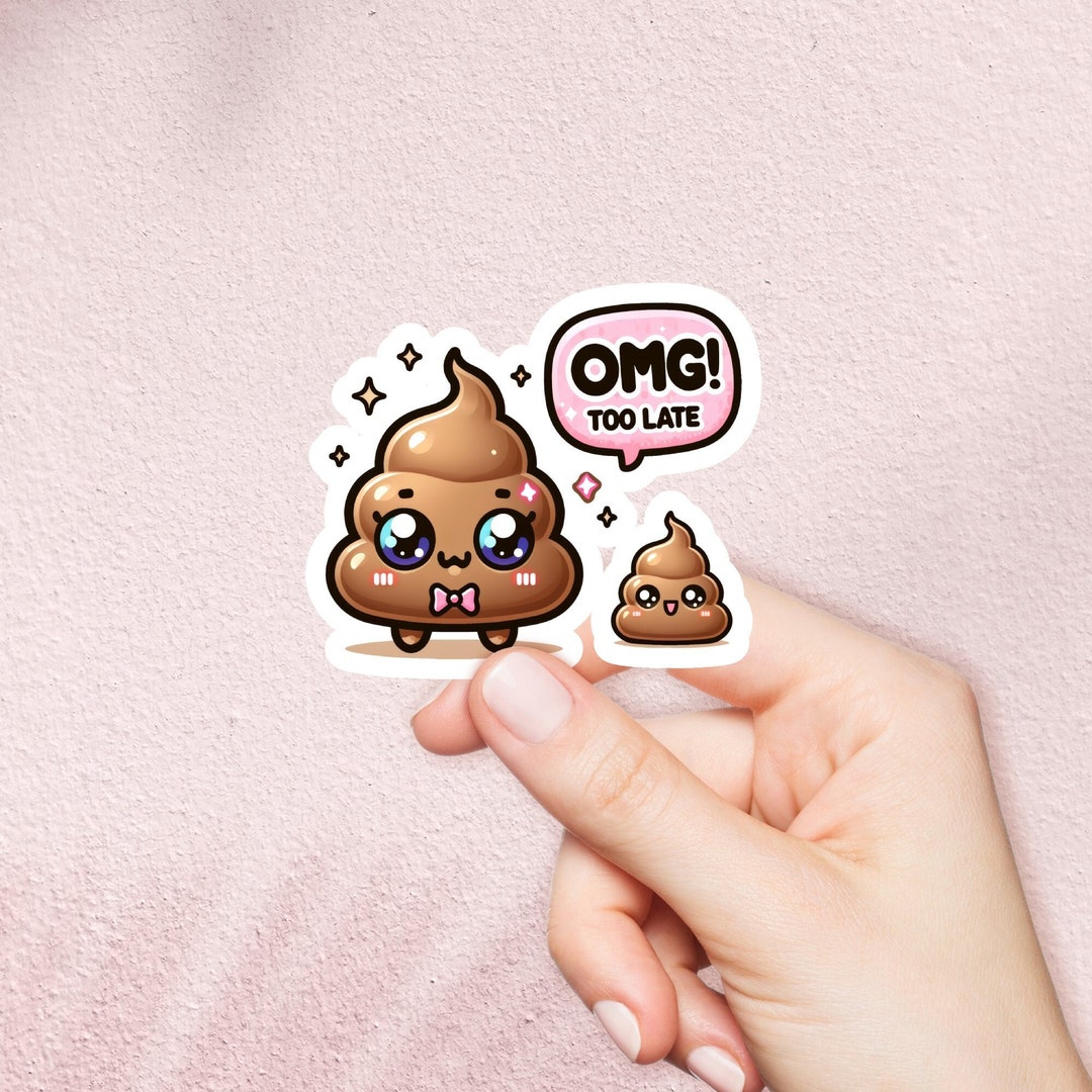 Cute Poop Emoji Sticker Set, OMG Too Late, Funny Kawaii Stickers ...