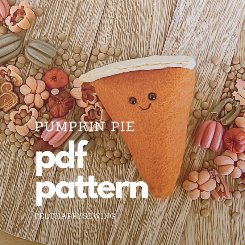 Felt Pumpkin Pie Sewing Pattern | Thanksgiving Play Food (PDF Pattern ...