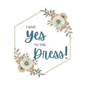 DIGITAL, PRINTABLE, Wedding Dress Shopping Signs, I Said "yes" to the ...