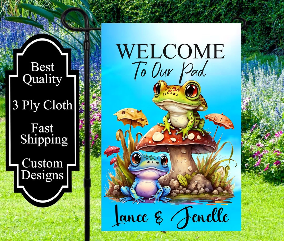 Welcome to Our Pad Frog Garden Flag, Frog Yard Sign, Frog Welcome Sign ...
