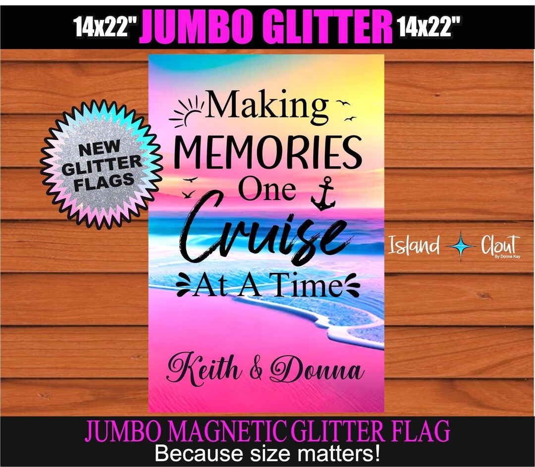 Making Memories One Cruise at A Time Flag, Custom Cruise Banner ...