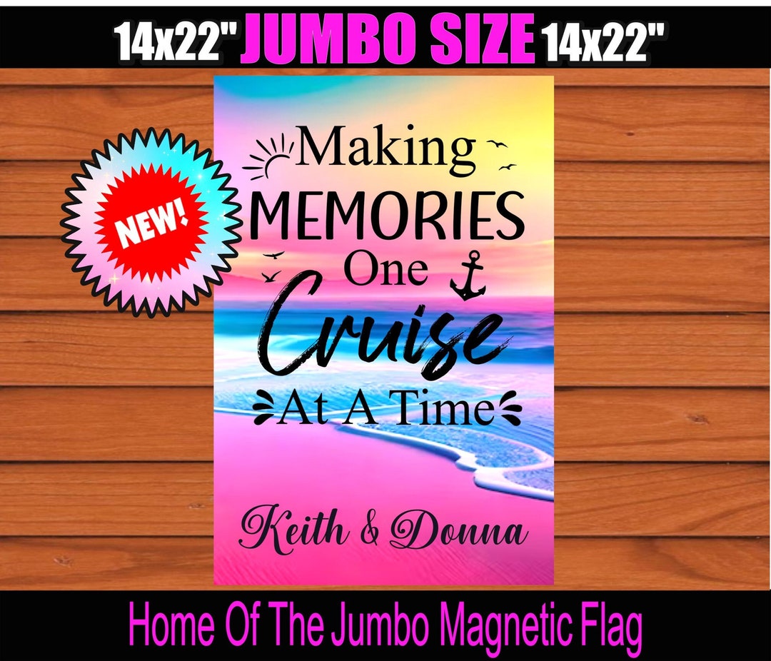 Making Memories One Cruise at A Time Flag Custom Cruise - Etsy