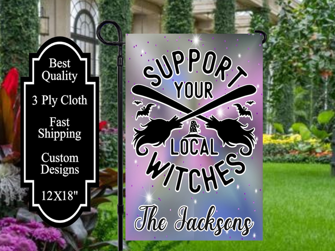 Custom Support Your Local Witches Flag, Lawn Flag, Yard Decoration ...
