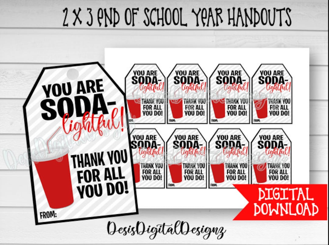 You Are Soda-lightful End of School Tags. Teacher Appreciation ...