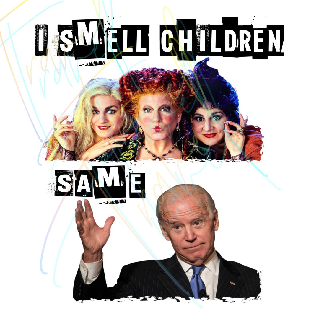 I Smell Children Same Biden Hocus Pocus Funny Halloween Digital ...