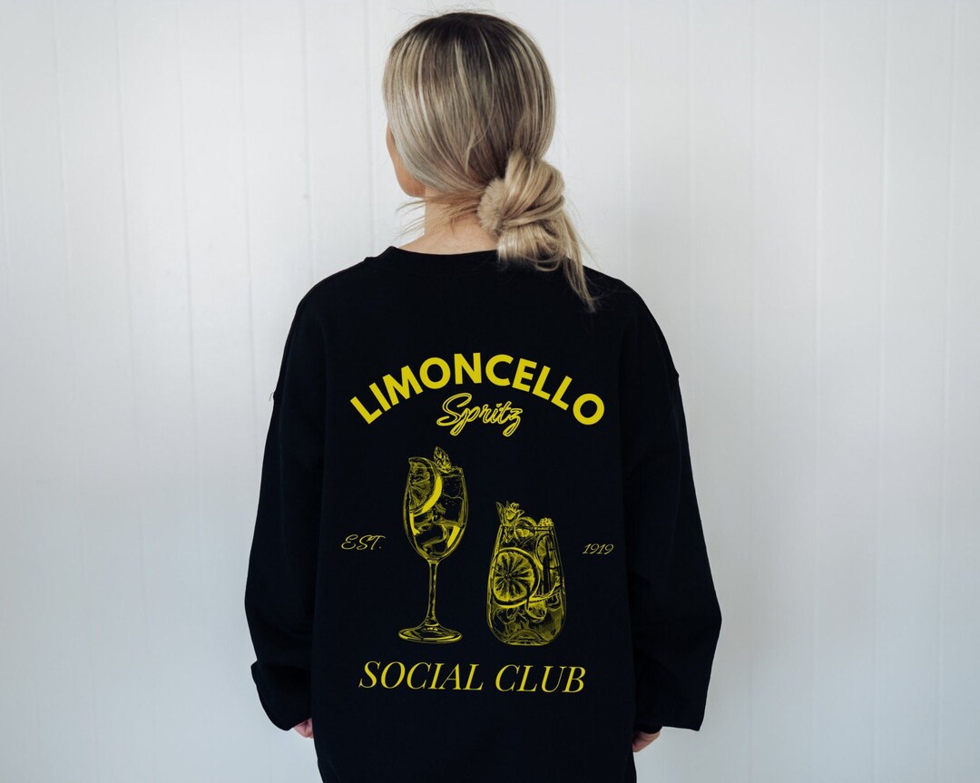 Limoncello Spritz Sweatshirt Alcohol Crewnecks Day Drinking Squad Cocktail Crewneck Cheers ...