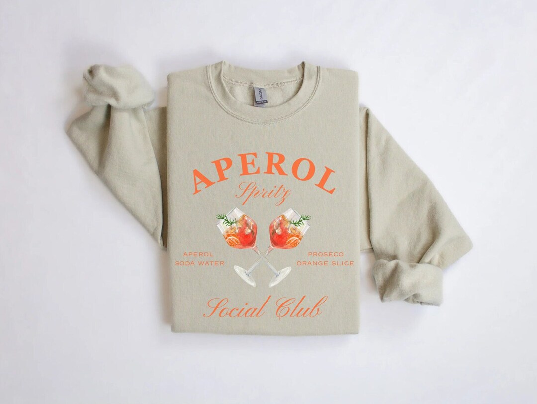 Aperol Spritz Sweatshirt Alcohol Crewnecks Bday Gifts for Friends Day ...