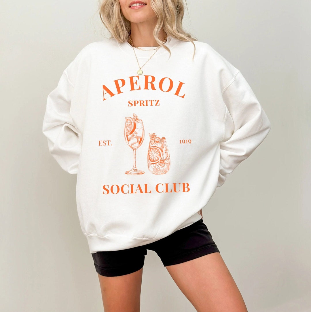 Aperol Spritz Sweatshirt Alcohol Crewnecks Drunk Girls Night Custom ...