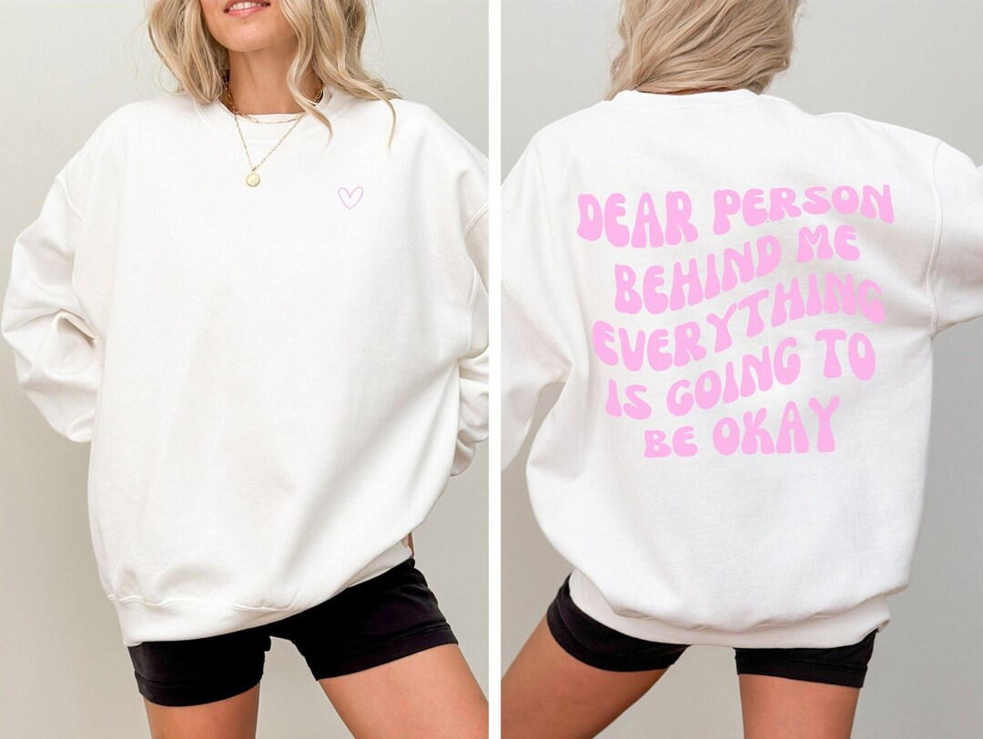 Dear Person Behind Me Sweatshirt You Matter Hoodie You Are Enough ...