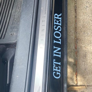 Get in Loser Vinyl Decal Sticker, Funny Seat Sticker for Car for ...