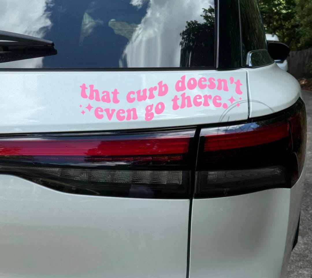 That Curb Doesn't Even Go There Bumper Sticker, Holographic Vinyl ...