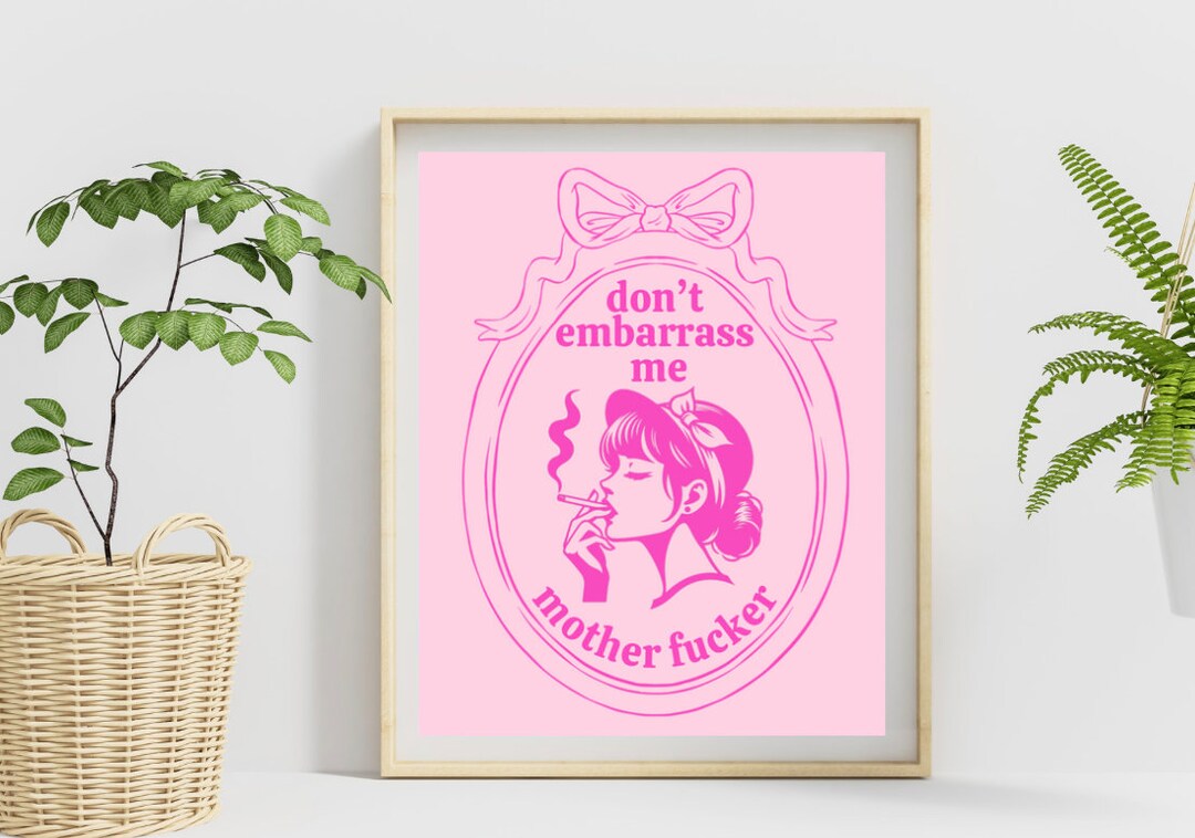 Unframed Don't Embarrass Me Poster for Bathroom, Dorm Room, Bedroom - Etsy