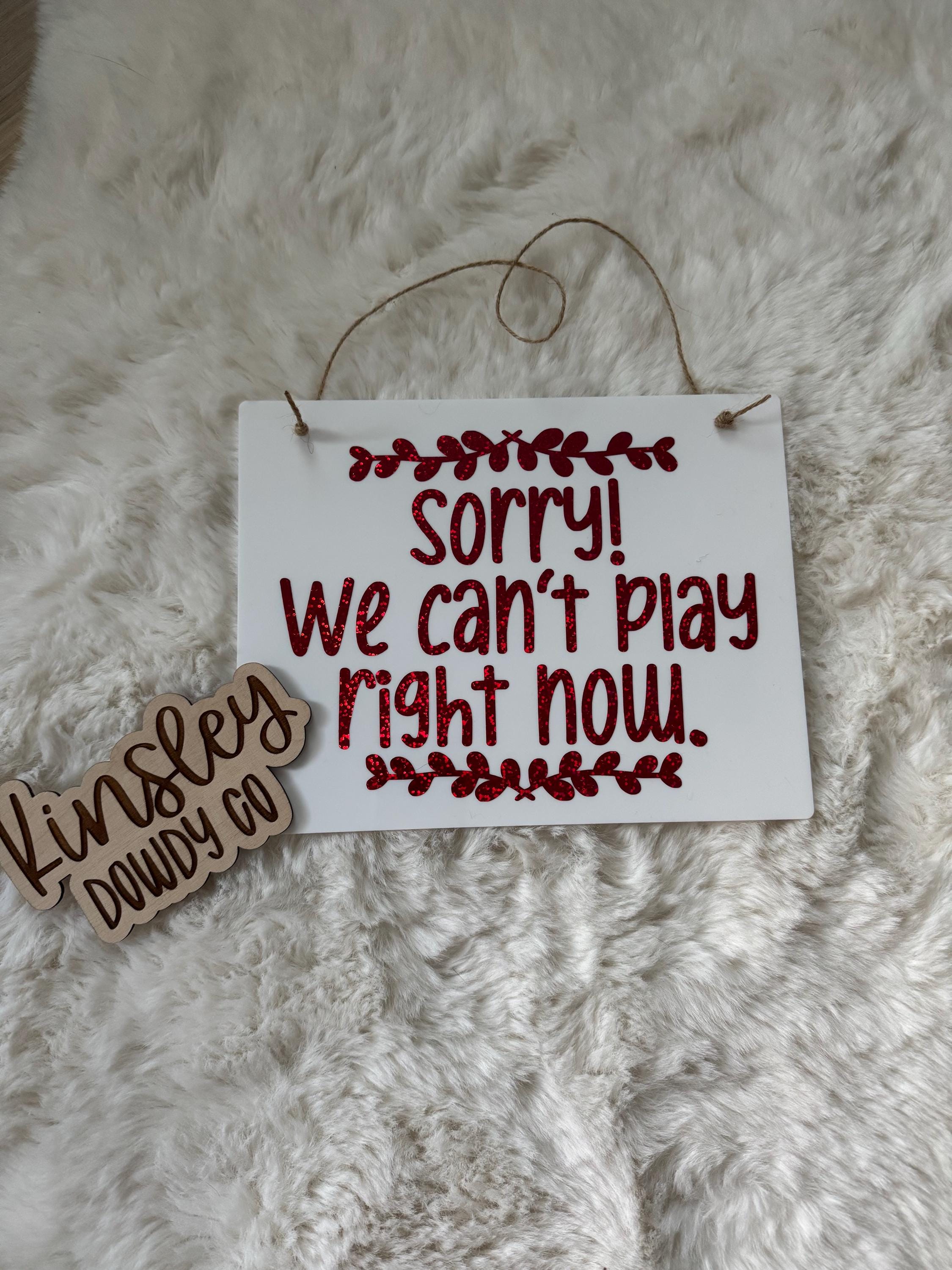We Can't Play Sign, Yay! We Can Play! Front Door Sign, Do Not Disturb ...