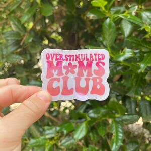 Overstimulated Moms Club Sticker, Retro Sticker, Laptop Sticker, Water ...