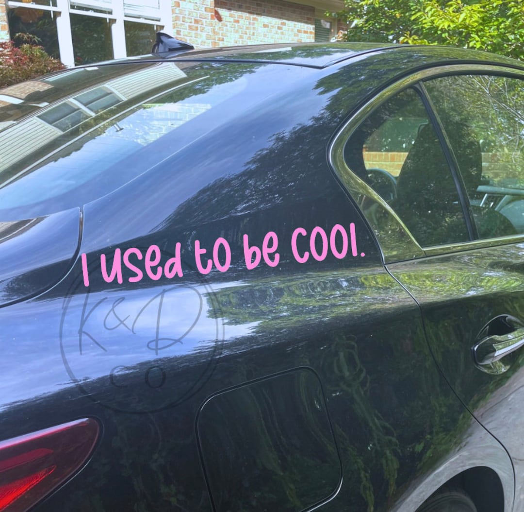 I Used to Be Cool Car Decal, Van Decal, Parent Car Decal, Mini Van, Mom ...