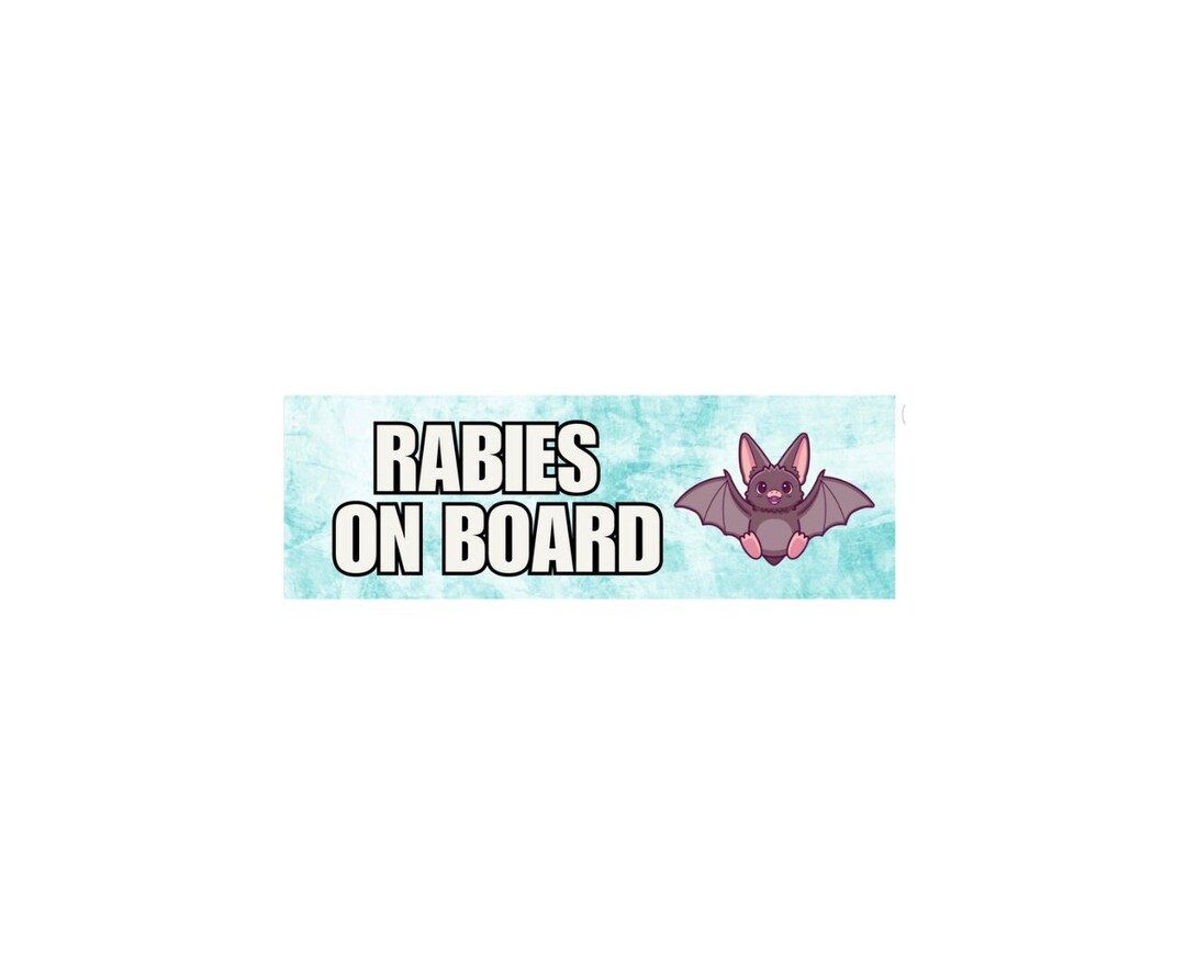 Rabies on Board Magnet Bumper Sticker, Funny, Funny New Driver Gift ...