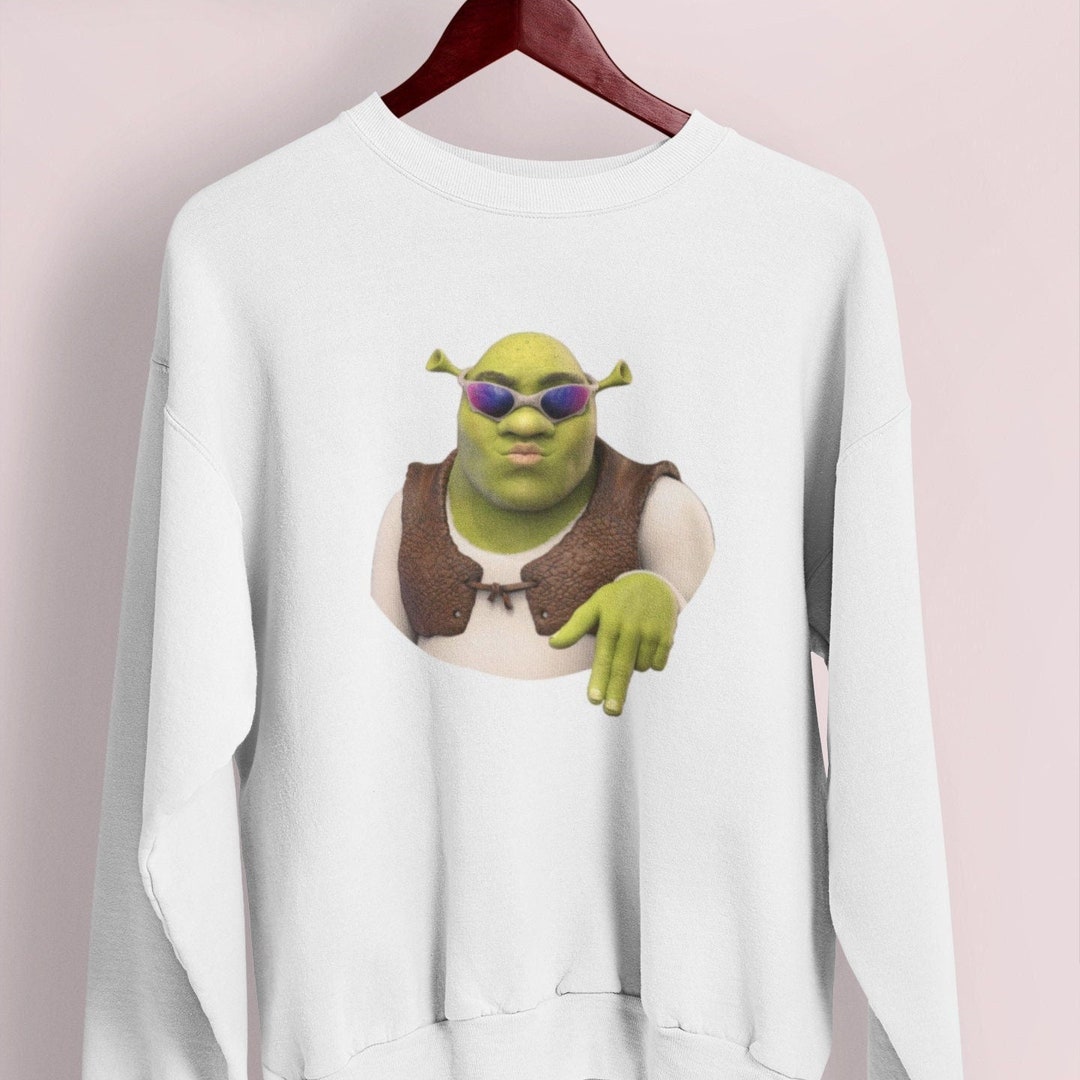 Cool Shrek Meme Sweatshirt, Funny and Unique Gifts for All Ogre Fans ...