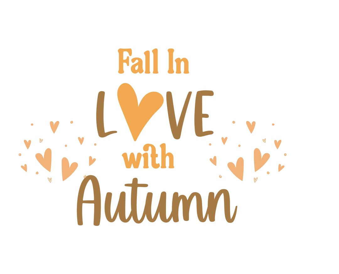 Fall in Love With Autumn-svg PNG Jpg--instant Download - Etsy